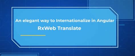 localization in angular applications using rxweb codementor