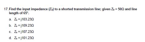 Solved Find The Input Impedance Zs To A Shorted Chegg Com