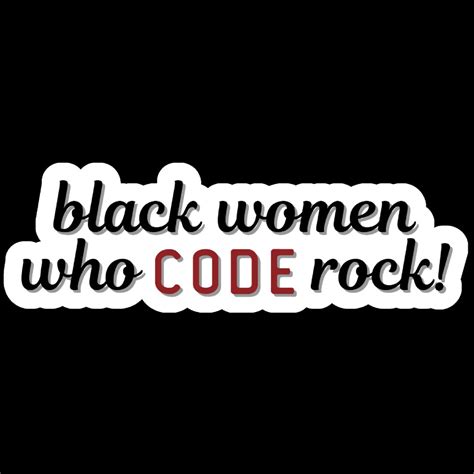 Black Women Who Code Coder Sticker Computer Science Sticker Girl