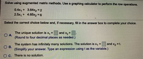 Solved Solve Using Augmented Matrix Methods Use A Graphing