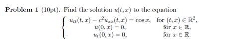Solved Problem Pt Find The Solution U T X To The Chegg Com