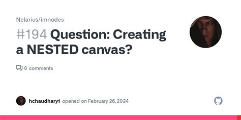 Question Creating A Nested Canvas · Issue 194 · Nelariusimnodes · Github