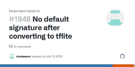No Default Signature After Converting To Tflite · Issue 1948 · Keras Teamkeras Cv · Github