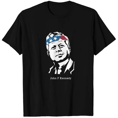 President John F Kennedy American Patriot Vintage T Shirts Id