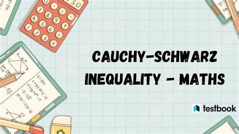 Cauchy Schwarz Inequality Statement Proof And Solved Examples