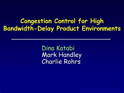 Ppt Congestion Control For High Bandwidth Delay Product Environments Powerpoint Presentation