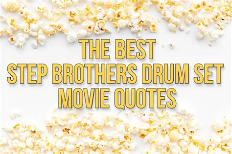 Over The Top Funny Quotes From Step Brothers Filmdaft
