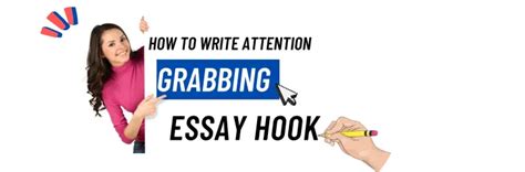 How To Write Attention Grabbing Essay Hook Tips And Examples