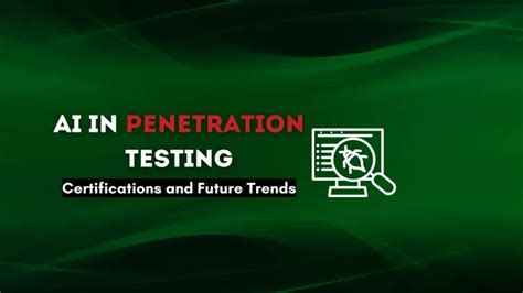 Ai In Penetration Testing Certifications How Artificial Intelligence Is Revolutionizing