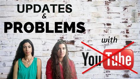 PROBLEMS WITH YOUTUBE AND UPDATES