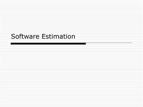 PPT Software Estimation PowerPoint Presentation Free Download ID 984026