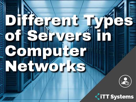 Server Types In Computer Networks An In Depth Guide For