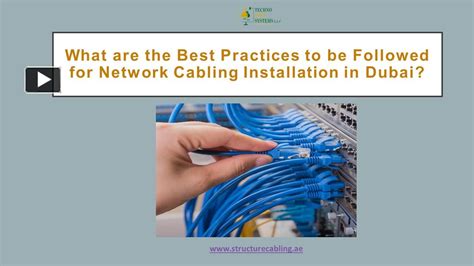 What Are The Best Practices To Be Followed For Network Cabling Installation In Dubai