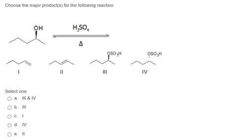 Solved Choose The Major Products For The Following