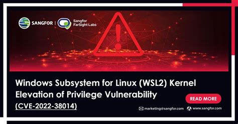 CVE 2022 38014 Windows Subsystem For Linux WSL2 Kernel Elevation Of Privilege Vulnerability