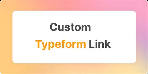 How To Customize Your Jotform Link