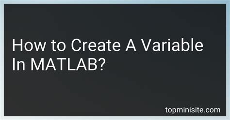 How To Create A Variable In Matlab In 2024