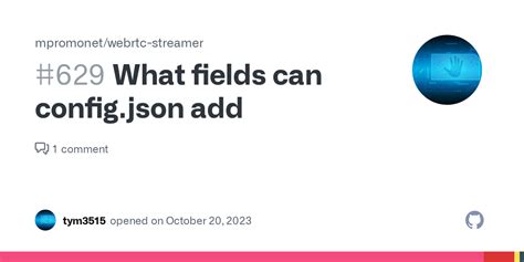 what fields can config json add · issue 629 · mpromonet webrtc streamer · github