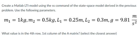 Solved Create A Matlab LTI Model Using The Ss Command Of The Chegg