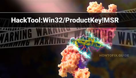 hacktool win32 productkey msr — virus removal guide