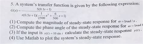 Solved A System S Transfer Function Is Given By The Chegg