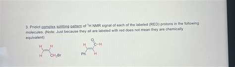 Solved Pridict Complex Splitting Pattern Of H NMR Signal Chegg Com