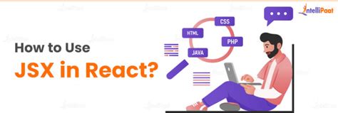What Is JSX In React A Detailed Guide For 2025 Intellipaat