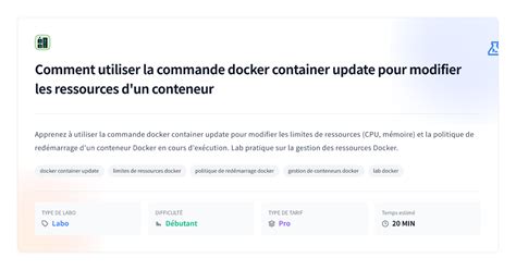 Comment Utiliser Docker Container Update Pour Modifier Les Ressources Dun Conteneur Labex