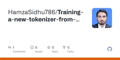 Muhammad Hamza On Linkedin Github Hamzasidhu786training A New Tokenizer From An Old One