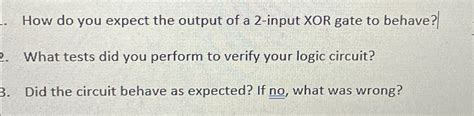 Solved How Do You Expect The Output Of A 2 Input Xor Gate To