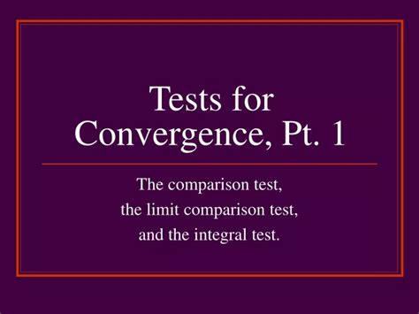 PPT Convergence Tests Pt Comparison Limit Comparison Integral Test PowerPoint