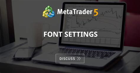 Font Settings Metatrader 5 Mql4 And Metatrader 4 Mql4 Programming