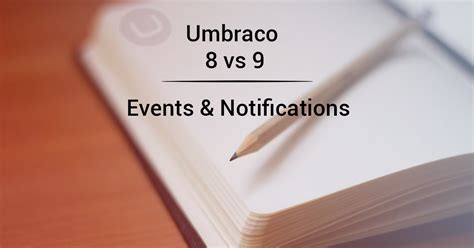 Umbraco 8 Vs 9 Events And Notifications