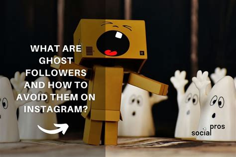 what are ghost followers and how to avoid them on instagram