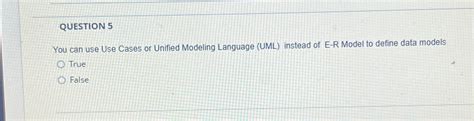 Solved Question 5you Can Use Use Cases Or Unified Modeling