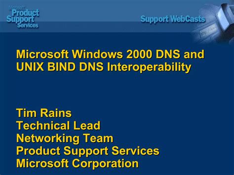 Microsoft Windows 2000 Dns And Unix Bind Dns Interoperability Ppt