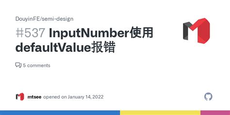 Inputnumber Defaultvalue Issue Douyinfe Semi Design Github