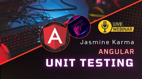 Angular Unit Testing Tutorial Basic Of Unit Testing Live Session
