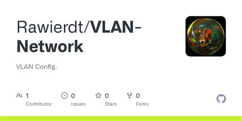 GitHub Rawierdt VLAN Network VLAN Config