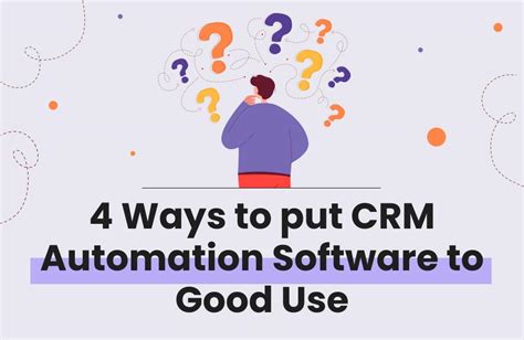 Ways To Put CRM Automation To Good Use You Are Launhced