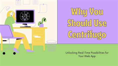 why you should use centrifugo unlocking real time possibilities for your web app by naofel