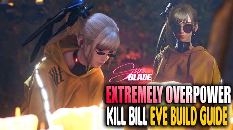 Stellar Blade Build Guide Kill Bill EVE Protocol The Most