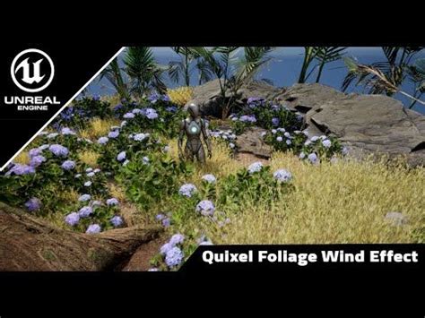 Simple Foliage Tutorial Unreal Engine Quixel Foliage Wind Effect Unreal Engine