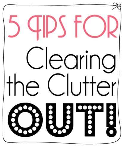 Tips For Clearing The Clutter Out