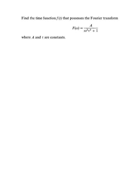 solved find the time function f t that possesses the