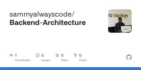 GitHub Sammyalwayscode Backend Architecture