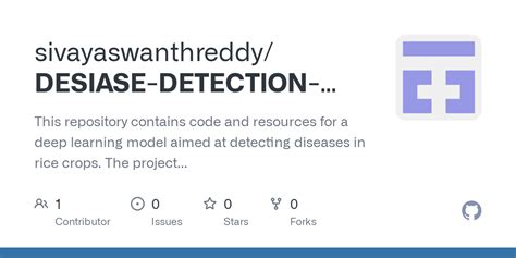 Github Sivayaswanthreddy Desiase Detection On Rice Crops Using Deep Learning This Repository