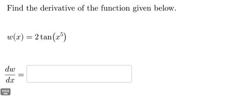 Solved Find The Derivative Of The Function Given Below