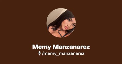 Memy Manzanarez Find Memy Manzanarez Onlyfans Linktree