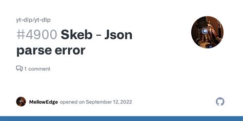 Skeb Json Parse Error · Issue 4900 · Yt Dlpyt Dlp · Github